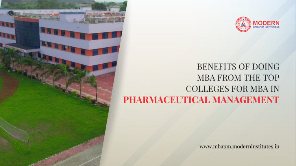 Top Colleges For MBA In Pharmaceutical Management: Benefits